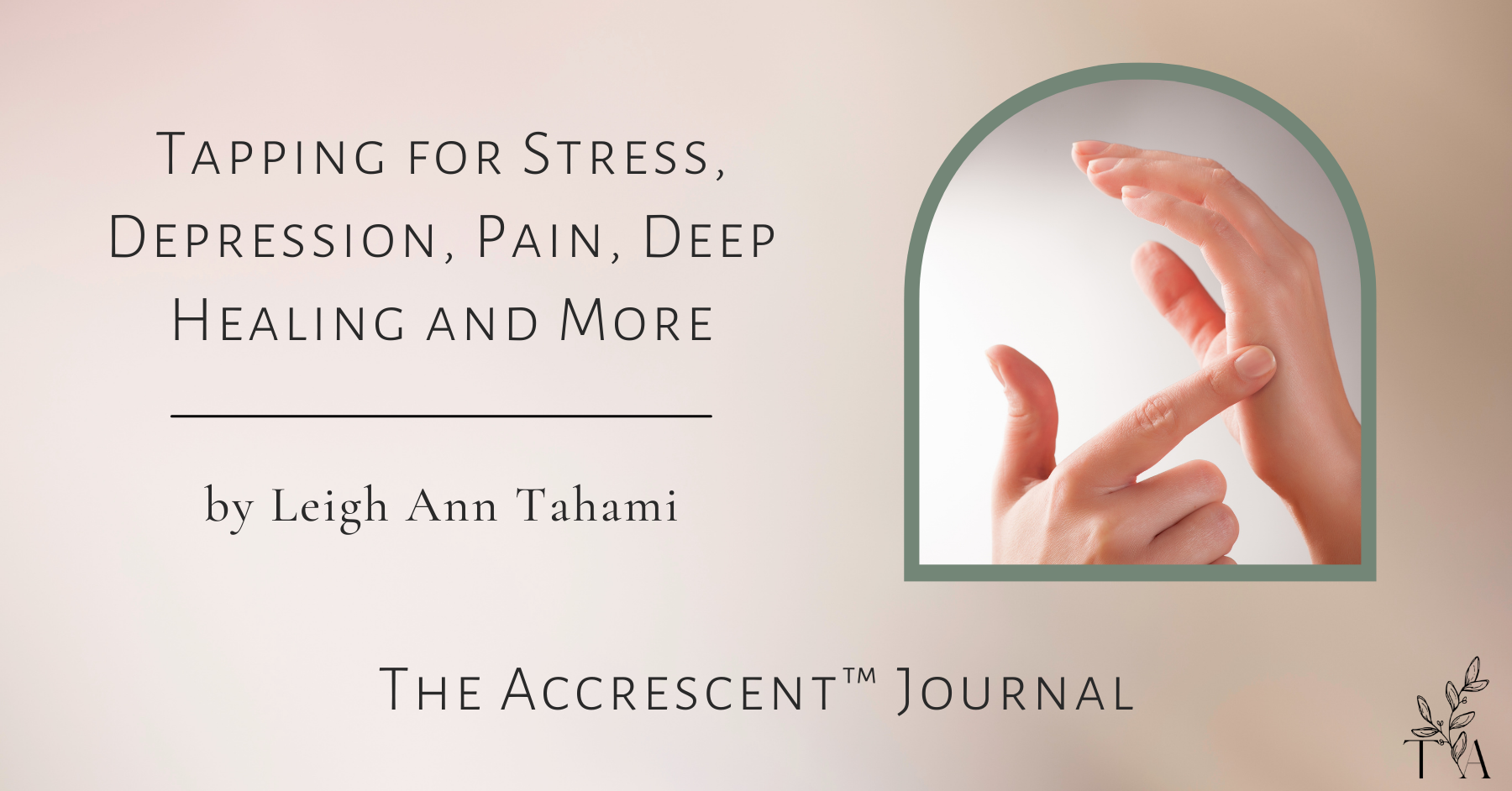 Tapping (EFT) for Stress, Depression, Pain, Deep Healing and More - The ...