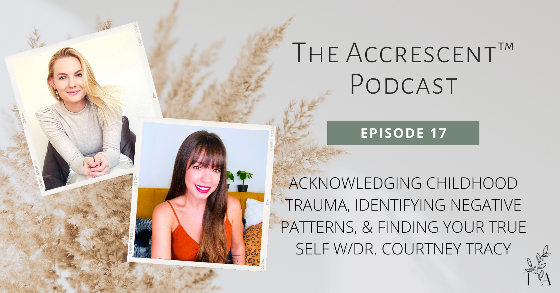 Podcast Ep. 17 - Childhood Trauma, Negative Patterns, & Finding Your ...