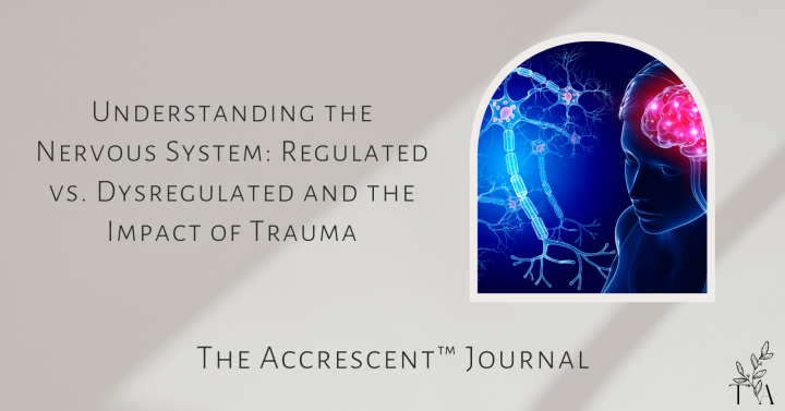 Understanding the Nervous System: Regulated vs. Dysregulated and the ...