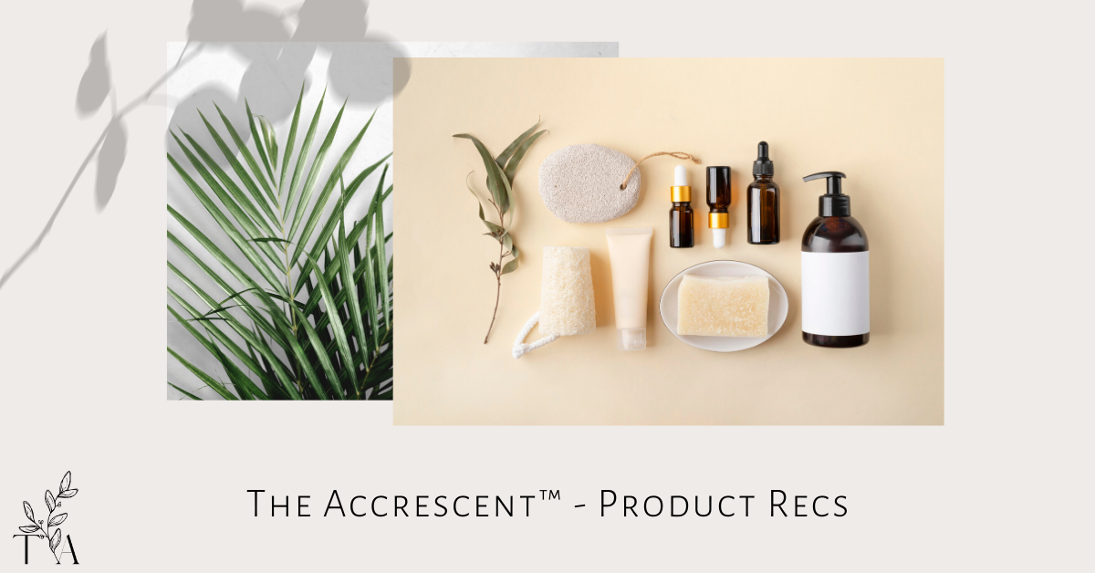 Leigh Ann's Favorite Products - The Accrescent™