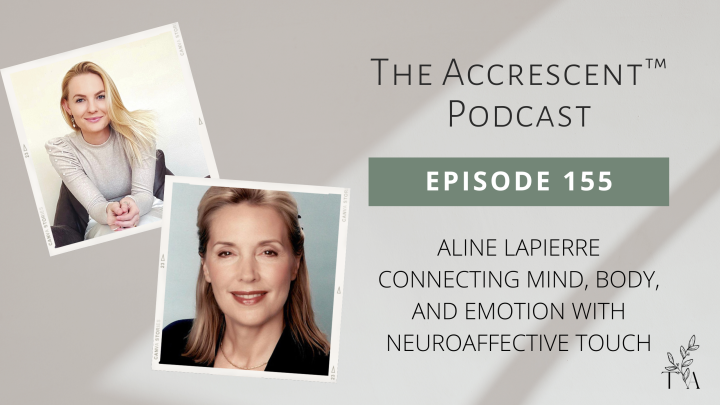 Podcast Ep. 155 Dr. Aline LaPierre - Connecting Mind, Body, and Emotion ...